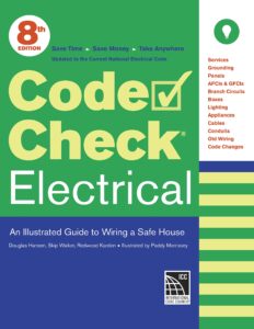 code check electrical: an illustrated guide to wiring a safe house