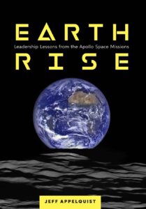 earthrise: leadership lessons from the apollo space missions