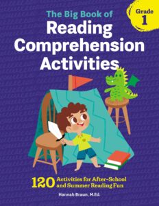 the big book of reading comprehension activities, grade 1: 120 activities for after-school and summer reading fun