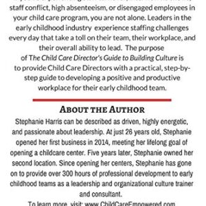 The Child Care Director’s Guide to Building Culture: 39 Strategies for Child Care Directors to Build a Positive and Productive Workplace (Child Care Empowered)