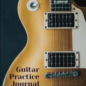 Guitar Practice Journal: 12 Month Log for Musicians (Electric Guitar Version) (Music Practice Journals)