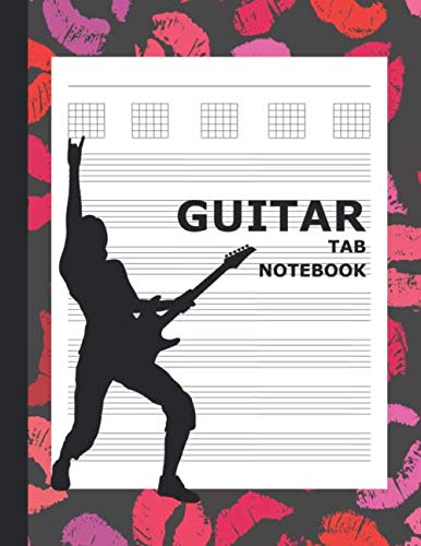 Guitar Tab Notebook: Large Blank Tablature Music Sheet Gift for Valentine's Day -Women Lipstick Rocker