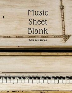 music sheet blank for musical: standard manuscript paper for musicians, music composition notebook for song writing journal books gifts with piano cover (vol.2)