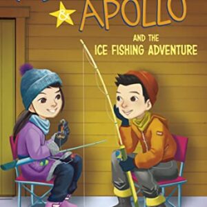 Astrid and Apollo and the Ice Fishing Adventure (Astrid & Apollo)