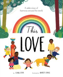 this love: a celebration of harmony around the world