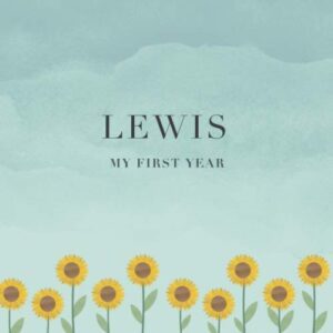 lewis my first year: baby book i babyshower or babyparty gift i keepsake i memory journal with prompts i pregnancy gift i newborn notebook i for the parents of lewis