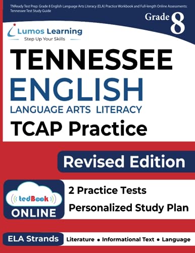 TNReady Test Prep: Grade 8 English Language Arts Literacy (ELA) Practice Workbook and Full-length Online Assessments: Tennessee Test Study Guide (TNReady by Lumos Learning)