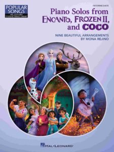 piano solos from encanto, frozen ii, and coco: nine beautiful intermediate arrangements by mona rejino - hal leonard student piano library popular songs series