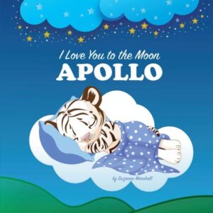 i love you to the moon, apollo: bedtime story & personalized book