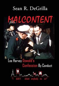 malcontent: lee harvey oswald's confession by conduct