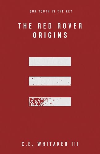 The Red Rover: Origins (The Rover Series Universe)