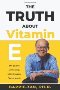 the truth about vitamin e: the secret to thriving with annatto tocotrienols