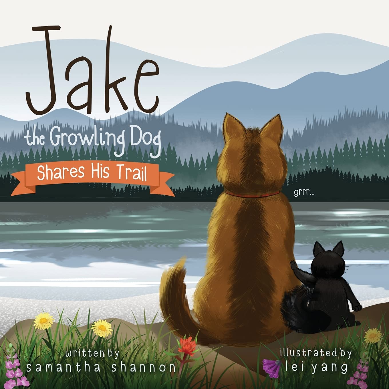 Jake the Growling Dog Shares His Trail: A Children's Picture Book about Sharing, Disability Awareness, Kindness, and Overcoming Fears