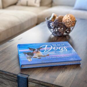 BEACH DOGS: A Coffee Table Photography Book of Joy for Dog Lovers