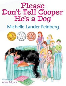 please don't tell cooper he's a dog, book 1 of the cooper the dog series (mom's choice award recipient-gold)