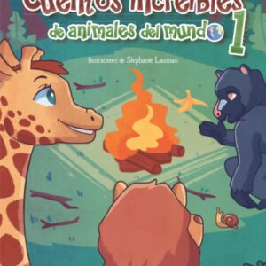 Cuentos increibles de animales del mundo Vol 1 (Spanish Edition)