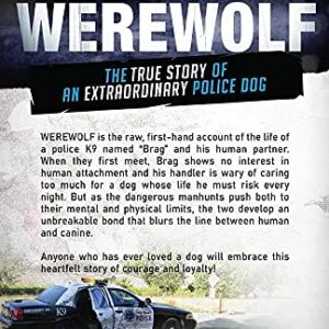 Werewolf: The True Story of an Extraordinary Police Dog