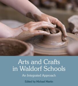 arts and crafts in waldorf schools: an integrated approach