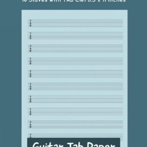 Guitar Tab Paper: Blank Guitar Tablature Paper Notebook 10 Staves with TAB Clef 8.5 x 11 Inches (Volume 3) (Guitar Tab Paper 10 Staves)