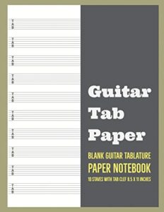 guitar tab paper: blank guitar tablature paper notebook 10 staves with tab clef 8.5 x 11 inches (volume 4) (guitar tab paper 10 staves)