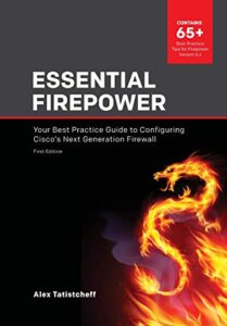 essential firepower: your best practice guide to configuring cisco's next generation firewall