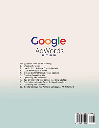 Google Adwords 2022: A Beginner's Guide to BOOST YOUR BUSINESS Use Google Analytics, SEO Optimization, YouTube and Ads.