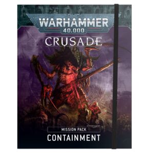 warhammer 40,000 crusade - mission pack: containment