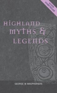 highland myths & legends (luath storyteller)