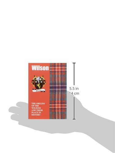 Wilson: The Origins of the Wilsons and Their Place in History (Scottish Clan Mini-Book)