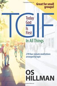 tgif:today god is first in all things