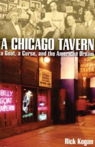 a chicago tavern: a goat, a curse, and the american dream.