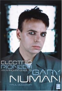 electric pioneer: an armchair guide to gary numan