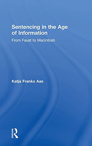 Sentencing in the Age of Information: From Faust to Macintosh (Glasshouse S)