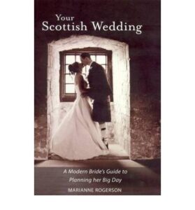 your scottish wedding: the modern bride's guide to planning her big day