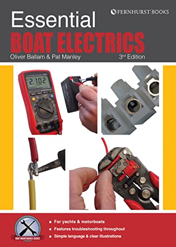 Essential Boat Electrics: Carry out electrical jobs on board properly & safely (Boat Maintenance Guides)