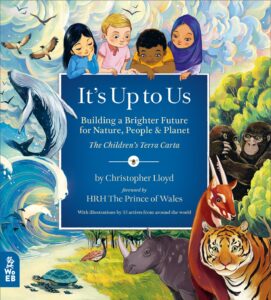 it's up to us: building a brighter future for nature, people & planet (the children's terra carta)