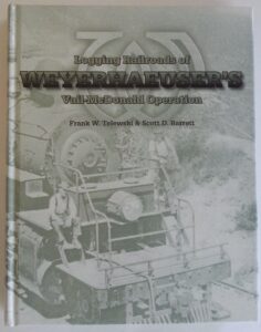 logging railroads of weyerhaeuser's vail and mcdonald operation