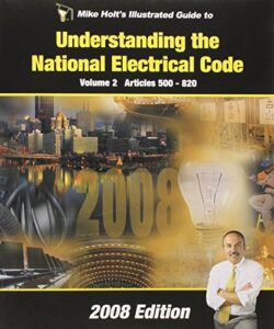 mike holt's illustrated guide to understanding the nec volume 2 2008 edtion