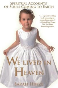 we lived in heaven: spiritual accounts of souls coming to earth