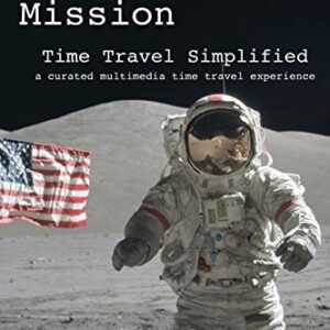 Final Apollo Mission - December 7, 1972 - Time Travel Simplified: A Curated Multimedia Time Travel Experience