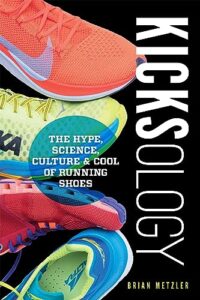 kicksology: the hype, science, culture & cool of running shoes