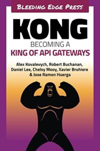 kong: becoming a king of api gateways