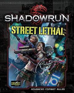 shadowrun street lethal