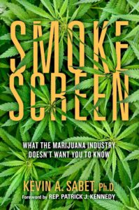 smokescreen: what the marijuana industry doesn't want you to know