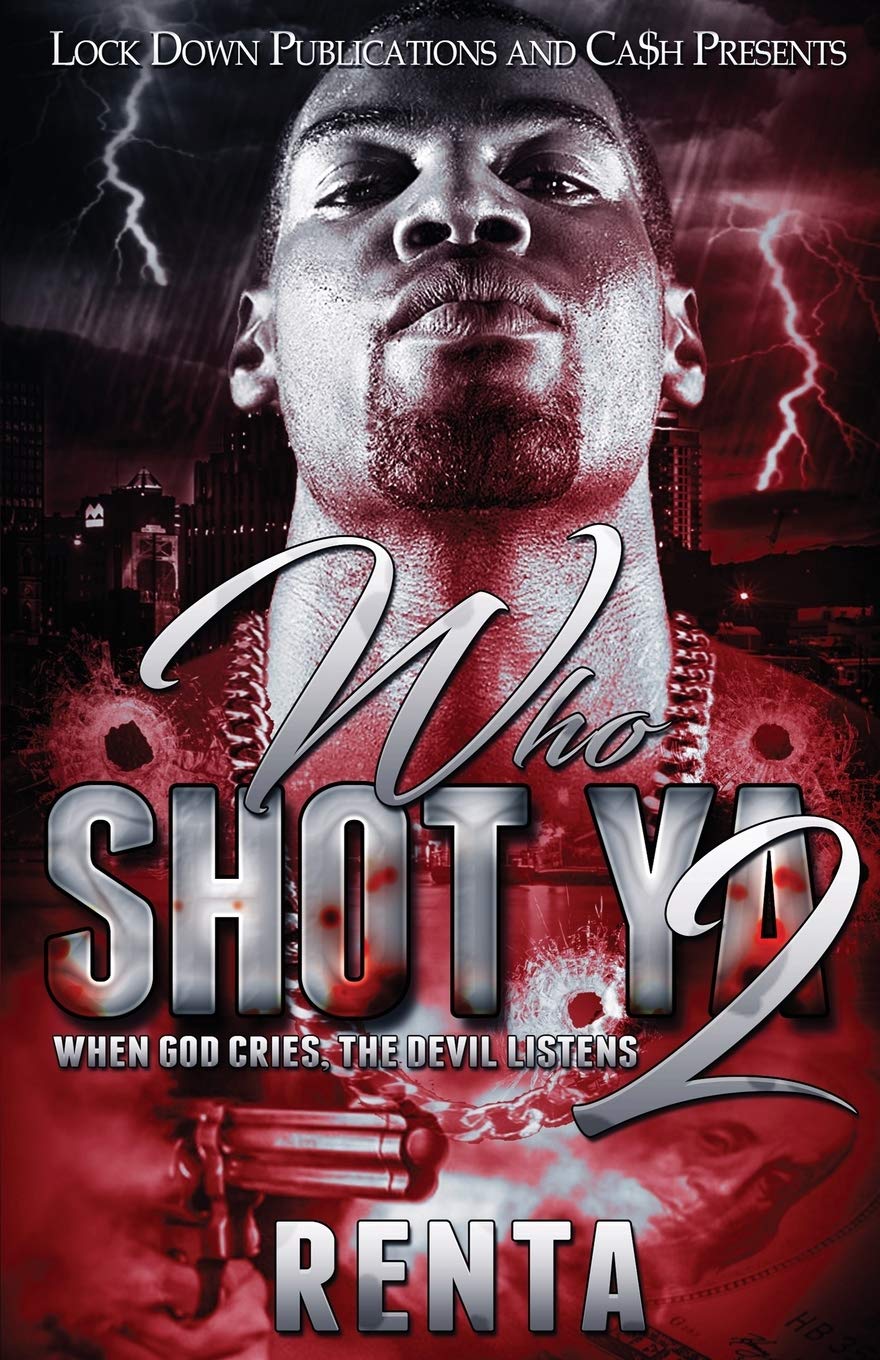 Who Shot Ya 2: When God Cries, The Devils Listens