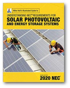 mike holt's illustrated guide to understanding nec req for solar photovoltaic systems, based on 2020 nec