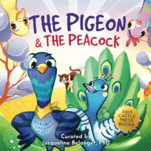 the pigeon & the peacock: a children's picture book about friendship, jealousy, and courage | dealing with social issues, bullying, and group identity ... pigeon (a picture book series for children))