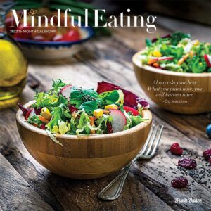 mindful eating 2022 12 x 12 inch monthly square wall calendar by brush dance, images photography kitchen food