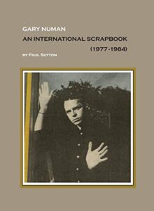 gary numan, an international scrapbook: 1977-1984 (first edition (350 copies))