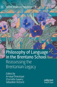 philosophy of language in the brentano school: reassessing the brentanian legacy (history of analytic philosophy)